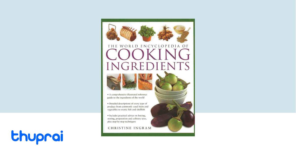 Buy The World Encyclopedia of Cooking Ingredients in Nepal | Thuprai