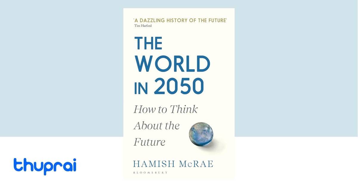 The World In 2050 by Hamish McRae - Buy in Nepal | Thuprai