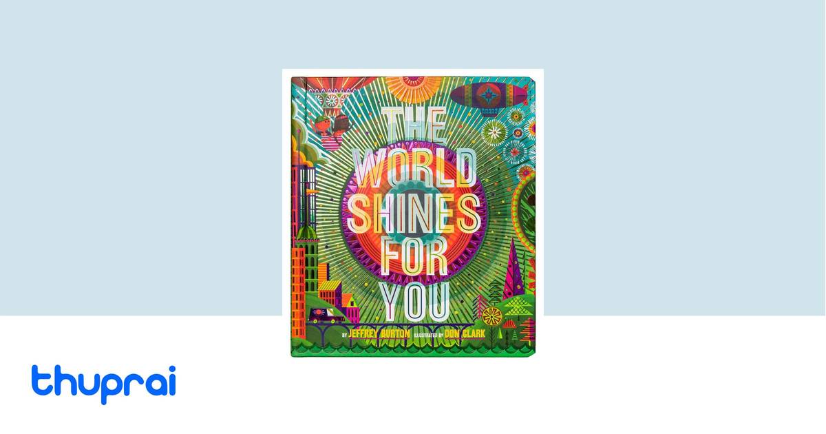 The World Shines for You (A Shine Bright Book) by Jeffrey Burton - Buy ...