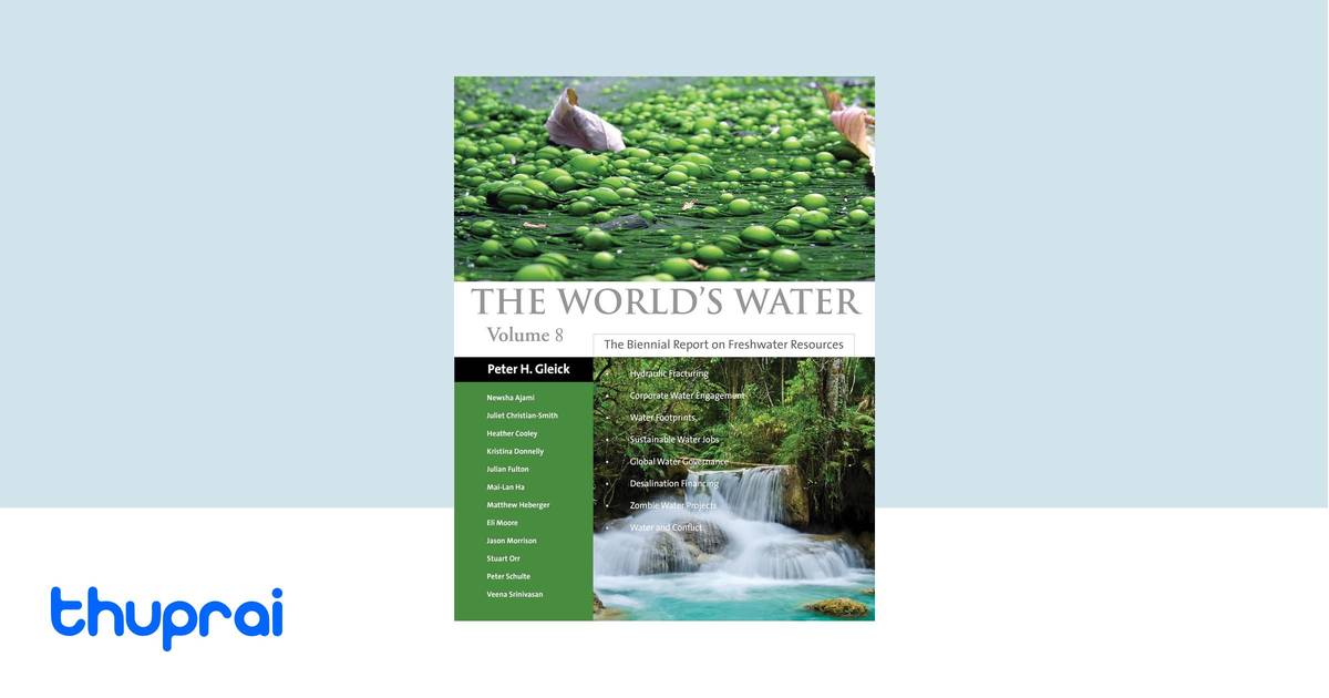 The World's Water Volume 8 by Veena Srinivasan, Peter Schulte, Stewart ...