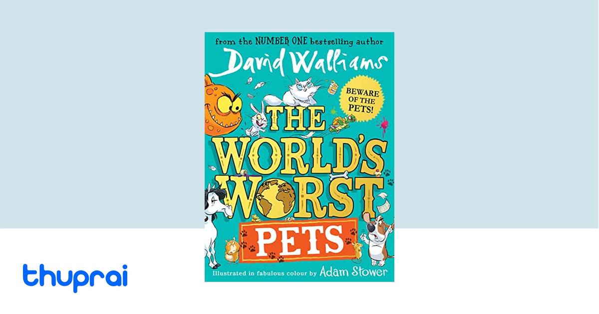 The World's Worst Pets by David Walliams - Buy in Nepal | Thuprai