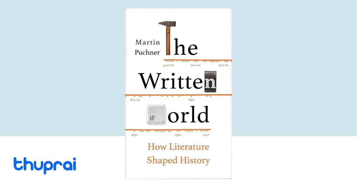 The Written World by Martin Puchner - Buy in Nepal | Thuprai