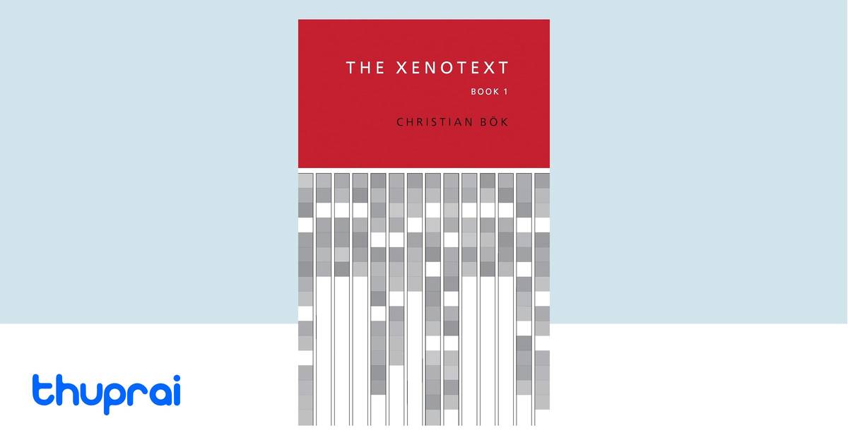 The Xenotext by Christian Bök - Buy in Nepal | Thuprai