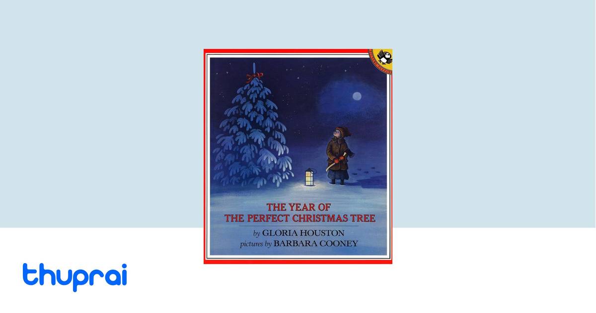 The Year of the Perfect Christmas Tree by Gloria Houston - Buy in Nepal ...