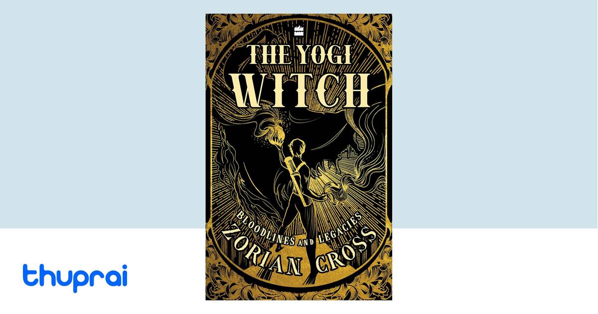 Buy The Yogi Witch : Bloodlines and Legacies in Nepal | Thuprai