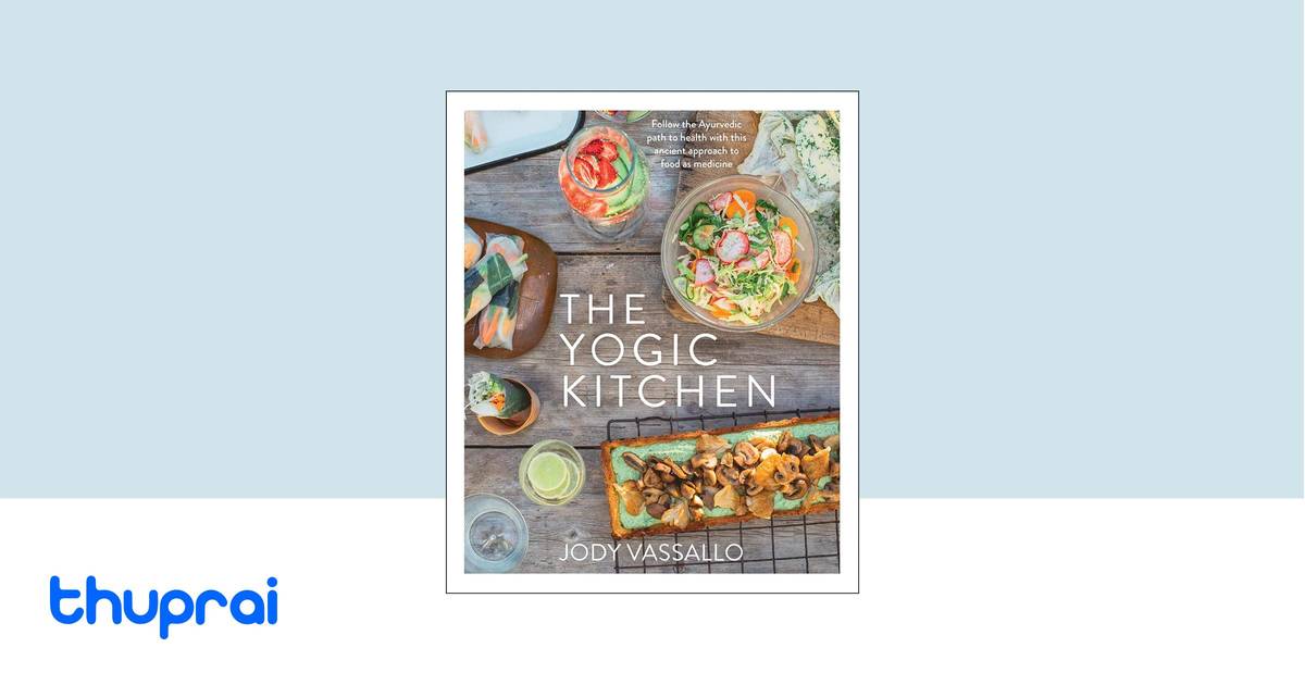 Buy The Yogic Kitchen in Nepal | Thuprai