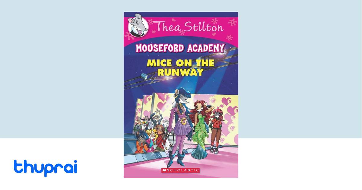 Buy Thea Stilton Mouseford Academy #12: Mice on the Runway in Nepal ...