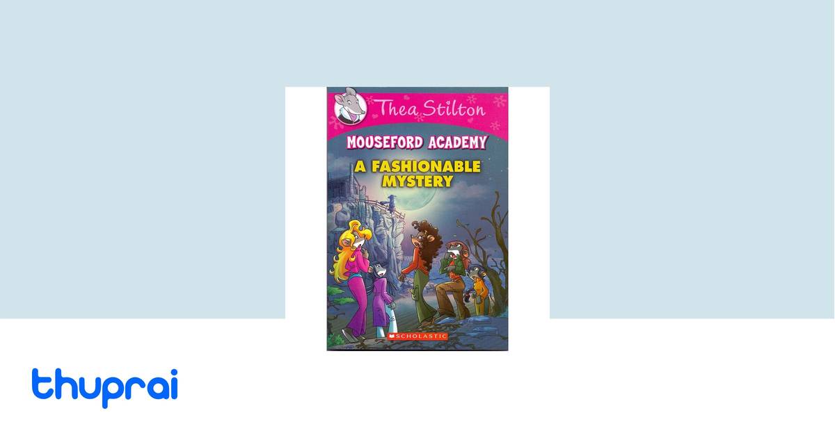 Buy Thea Stilton Mouseford Academy #8: A Fashionable Mystery in Nepal ...