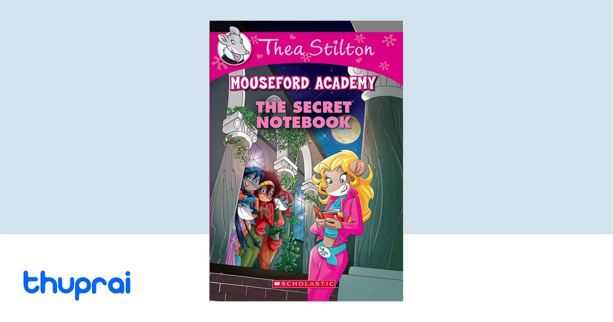 Buy Thea Stilton Mouseford Academy#14 The Secret Notebook in Nepal ...