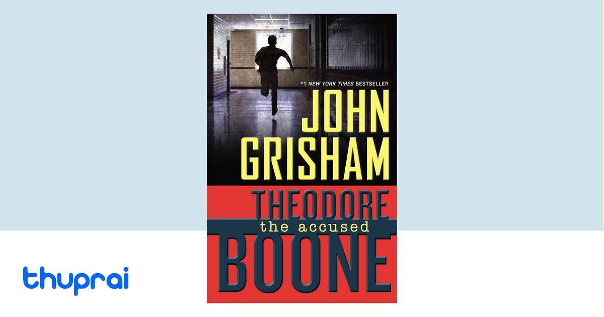 Theodore Boone, the Accused by John Grisham - Buy in Nepal | Thuprai