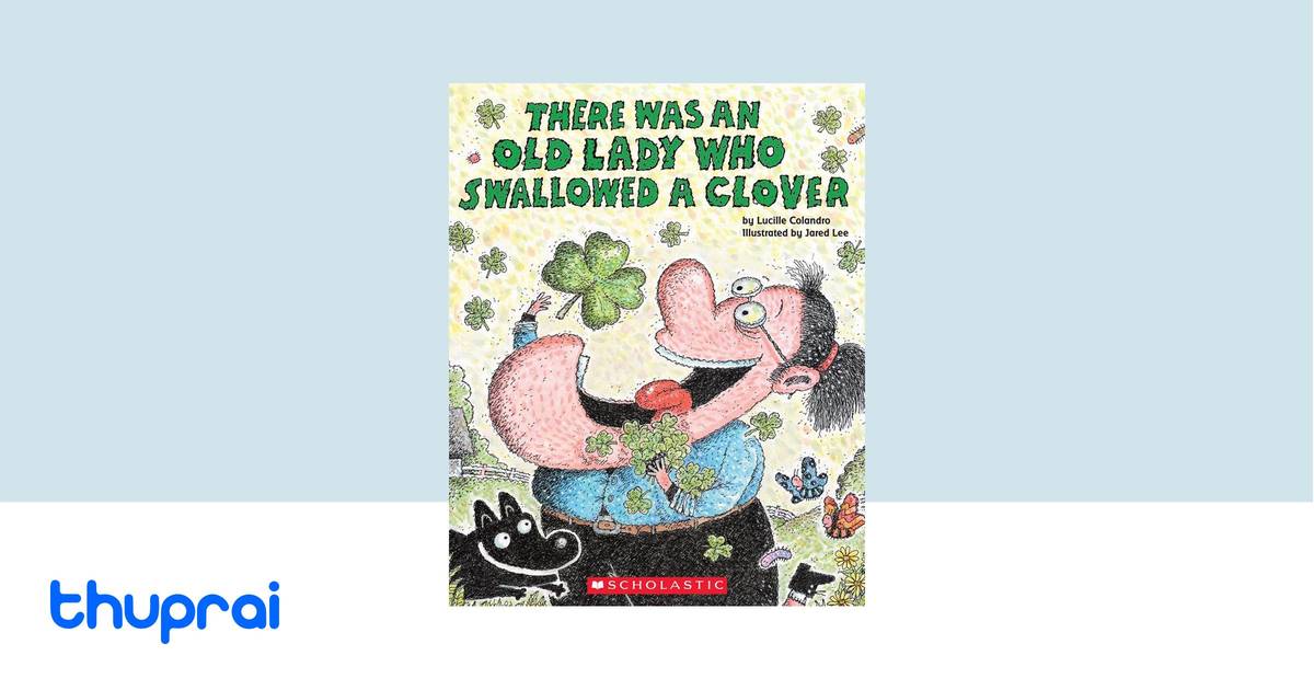 Buy There Was an Old Lady Who Swallowed a Clover! in Nepal | Thuprai