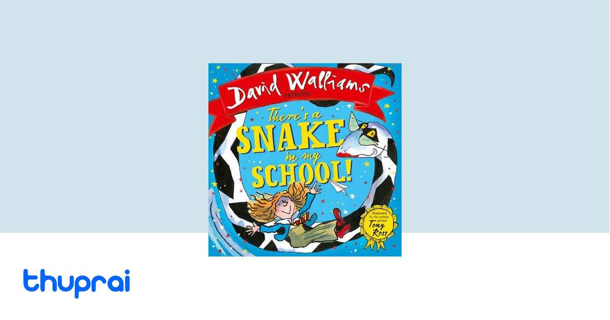 There's a Snake in My School! by Walliams David - Buy in Nepal | Thuprai