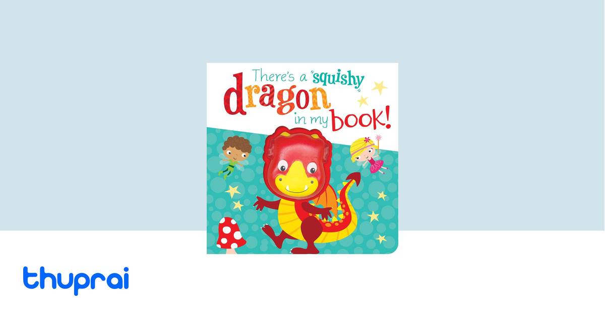 Buy Theres A Squishy Dragon In My Book in Nepal | Thuprai