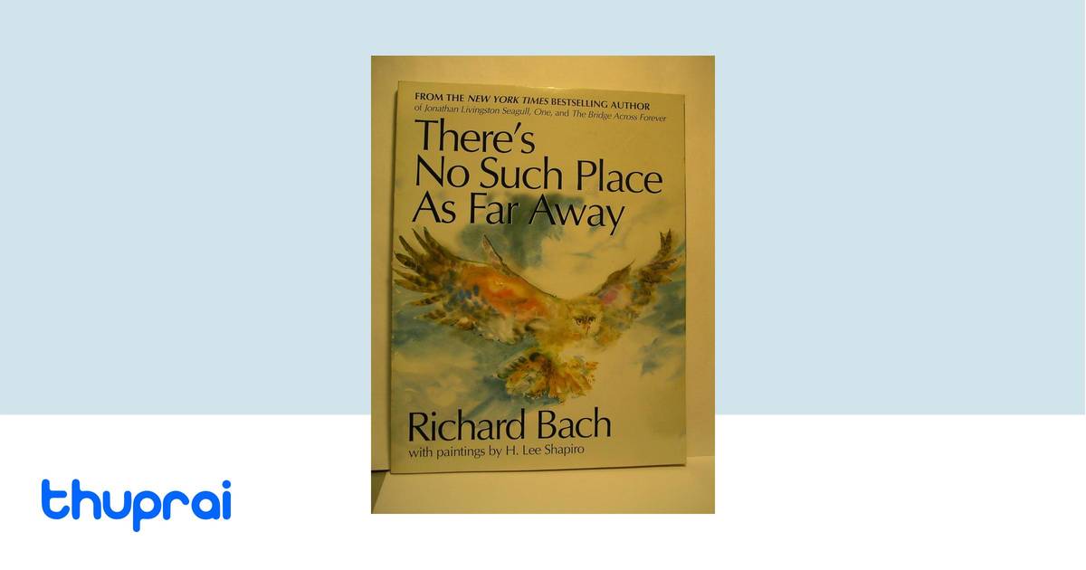 There's No Such Place as Far Away by Richard Bach - Buy in Nepal | Thuprai