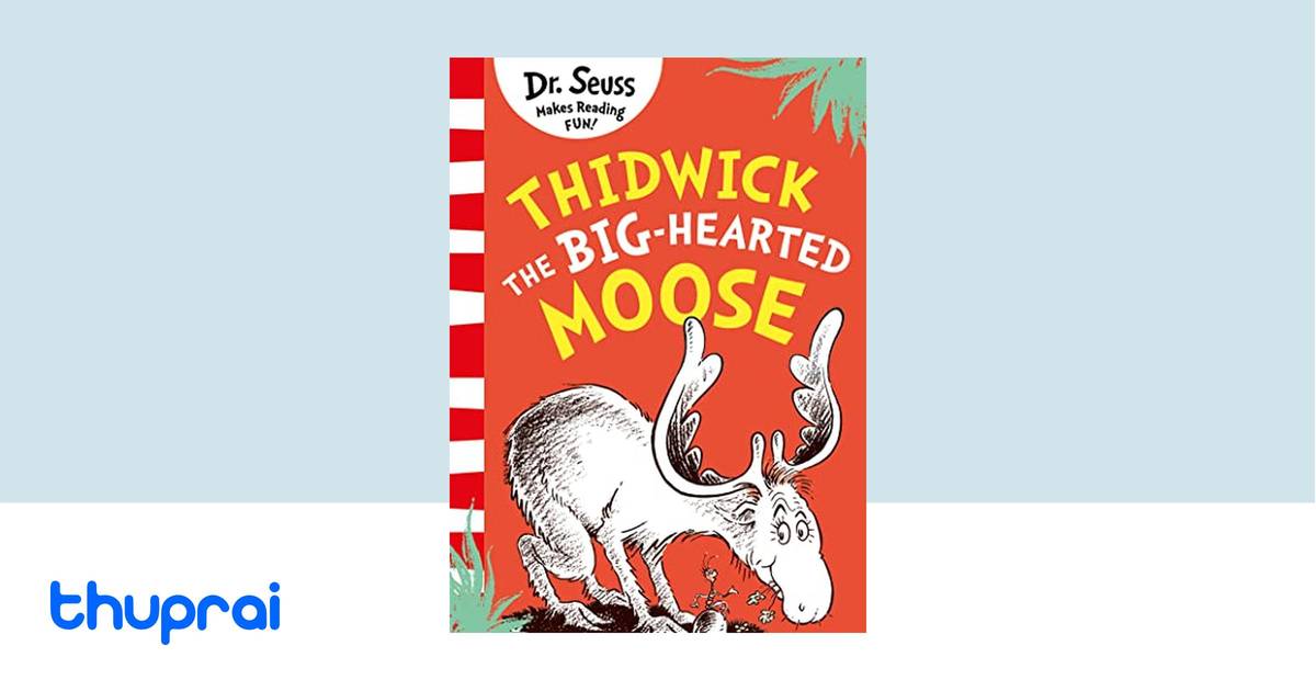 Buy Thidwick The Big-hearted Moose in Nepal | Thuprai