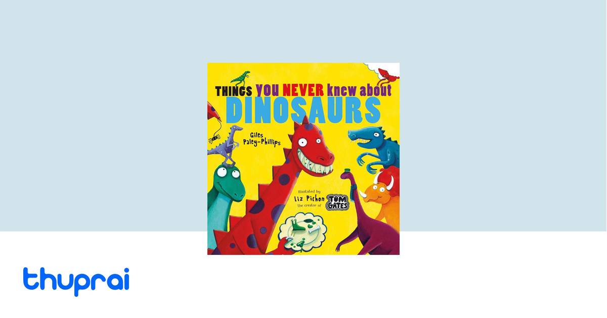 Buy Things You Never Knew About Dinosaurs in Nepal | Thuprai