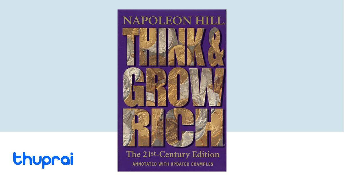 Think and Grow Rich: The 21st-Century Edition by Napoleon Hill - Buy in ...