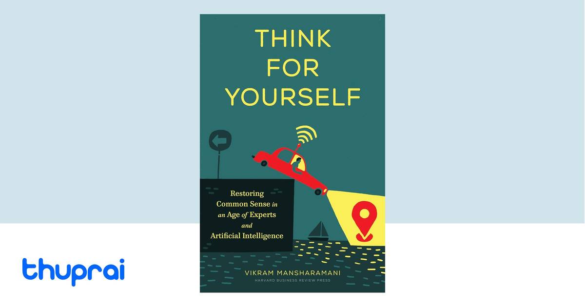 Think for Yourself by Vikram Mansharamani - Buy in Nepal | Thuprai