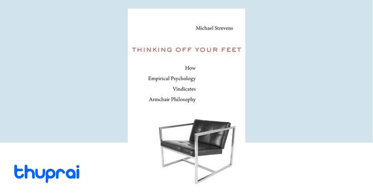 Buy Thinking Off Your Feet: How Empirical Psychology Vindicates ...