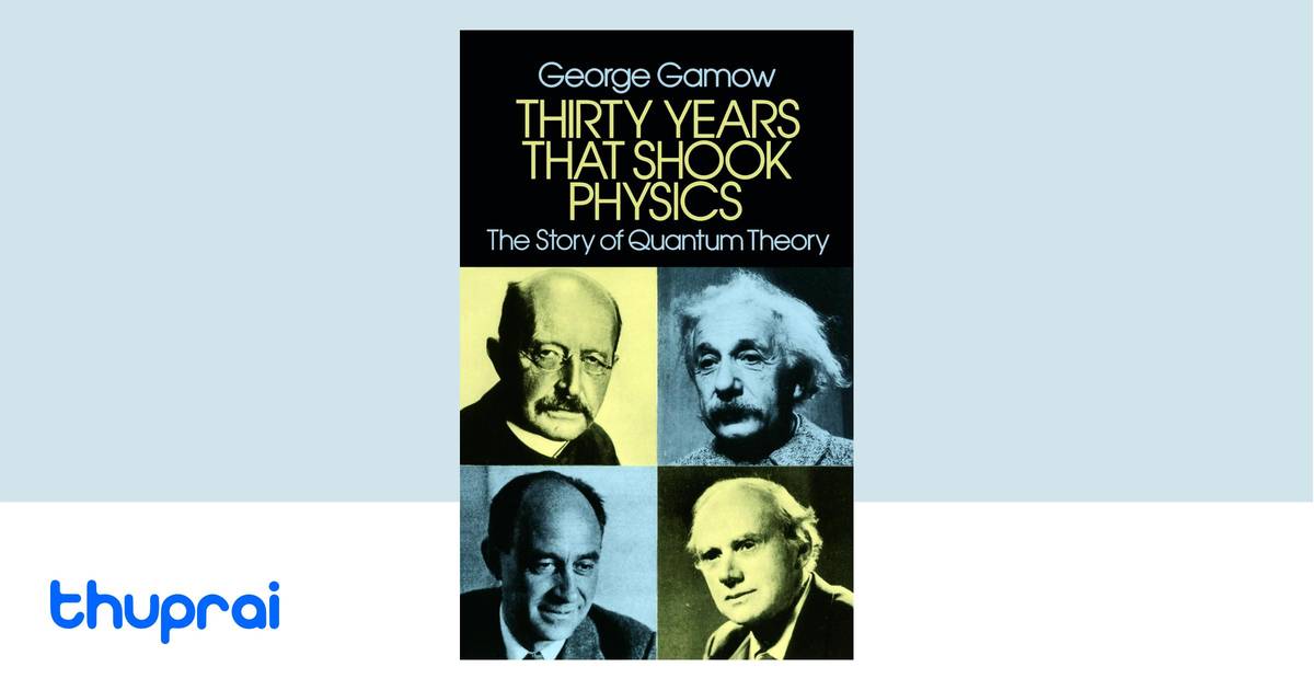 Buy Thirty Years that Shook Physics: The Story of Quantum Theory in ...