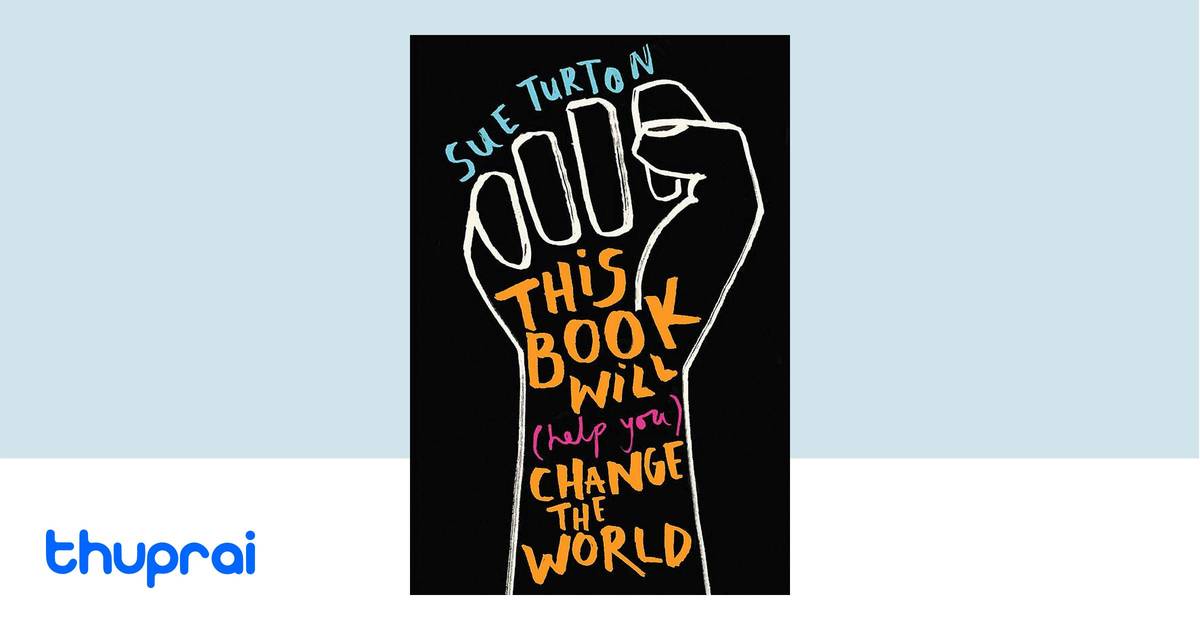 Buy This Book Will (Help You) Change the World in Nepal | Thuprai