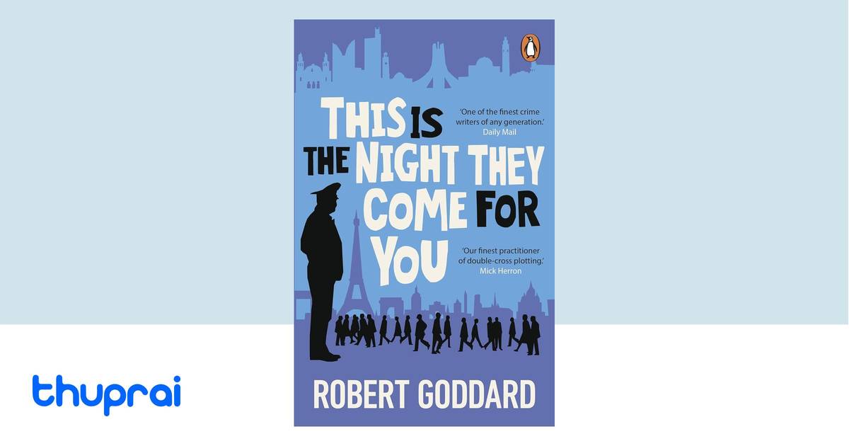 This is the Night They Come For You by Robert Goddard - Buy in Nepal ...