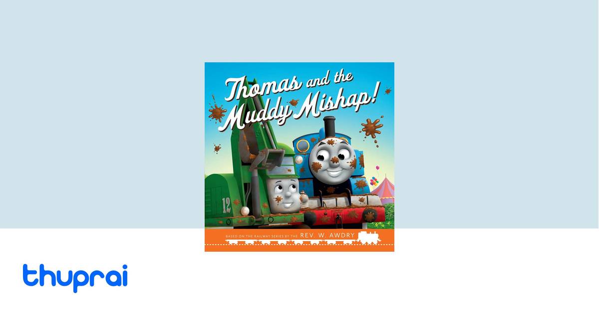 Buy Thomas and the Muddy Mishap in Nepal | Thuprai