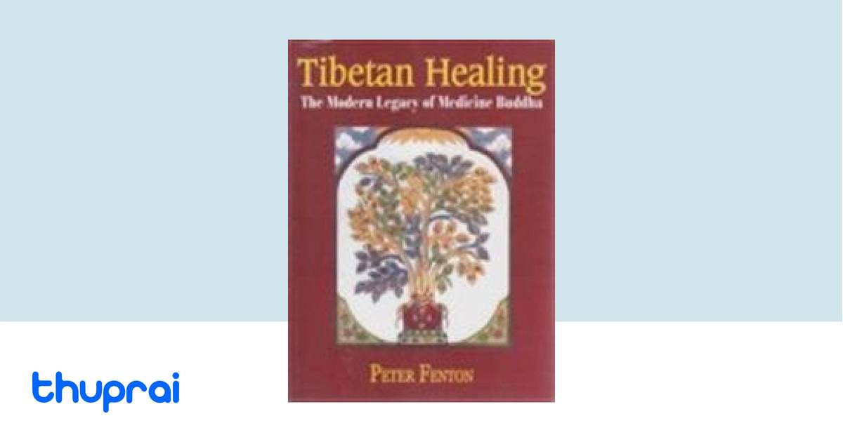 Tibetan Healing by Peter Fenton - Buy in Nepal | Thuprai