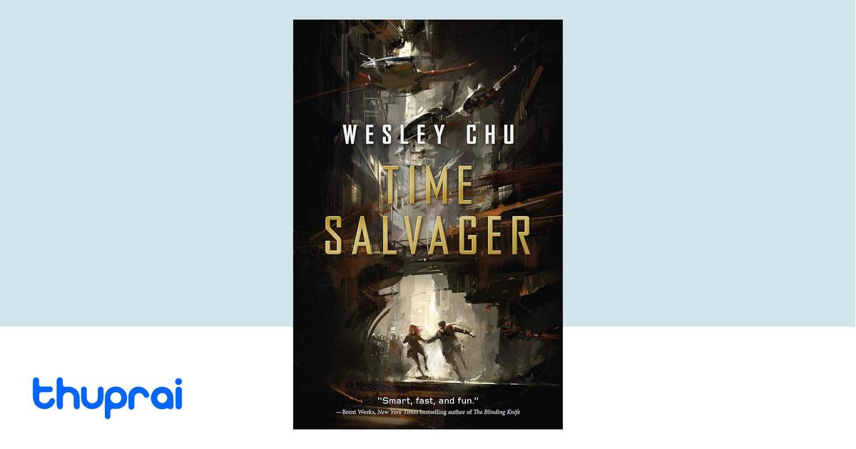 Time Salvager by Wesley Chu - Buy in Nepal | Thuprai