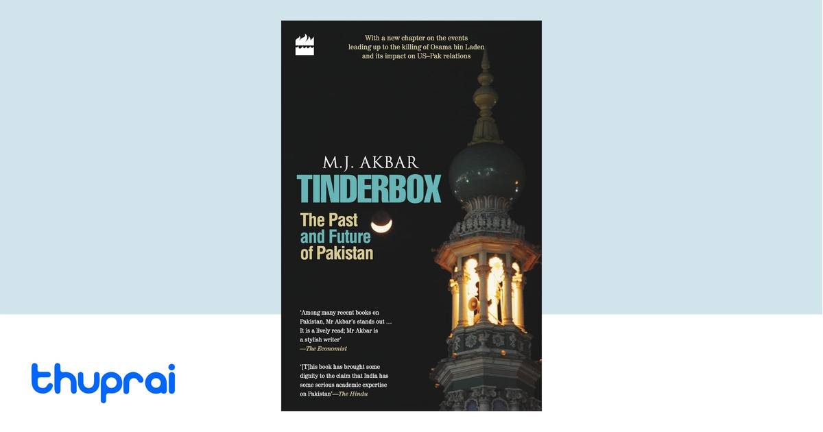 Tinderbox : The Past And Future Of Pakistan by M J Akbar - Buy in Nepal ...