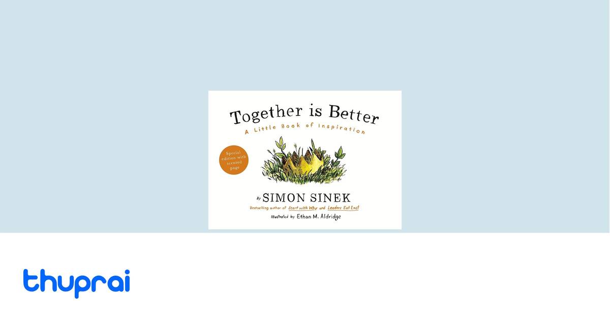 Together Is Better by Simon Sinek - Buy in Nepal | Thuprai