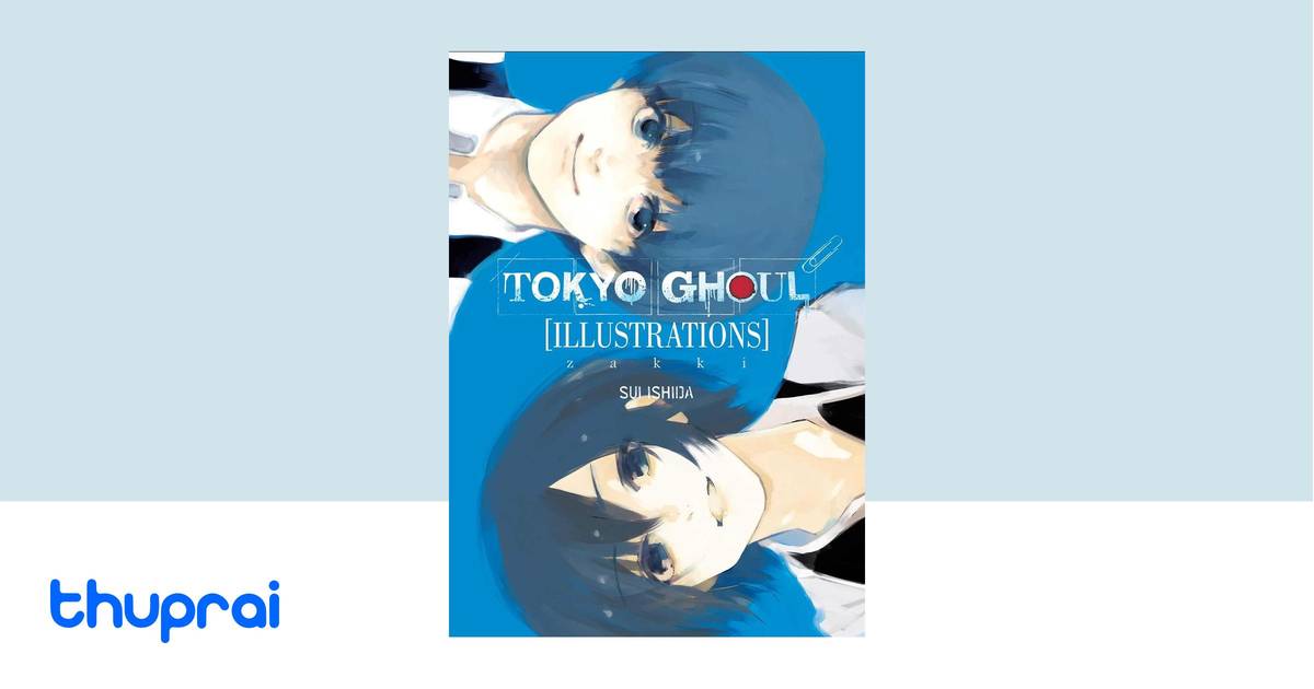 Buy Tokyo Ghoul Illustrations: zakki in Nepal | Thuprai