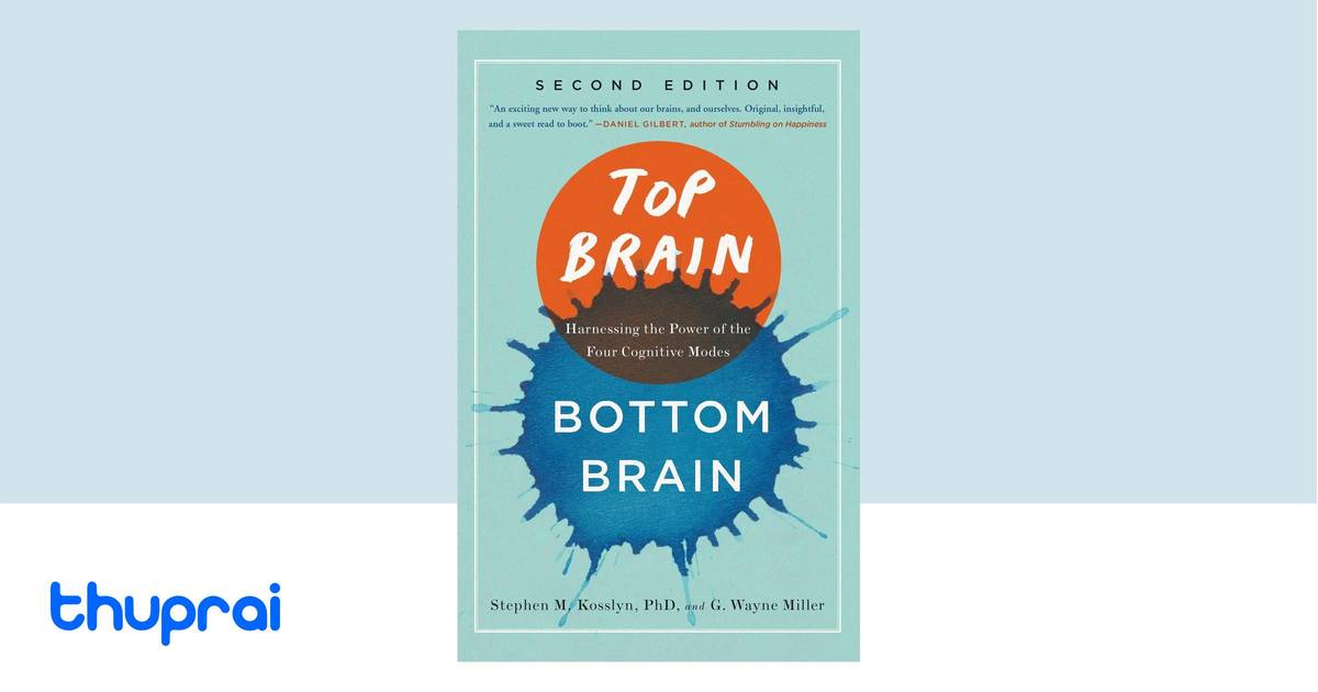 Buy Top Brain, Bottom Brain: Harnessing the Power of the Four Cognitive ...