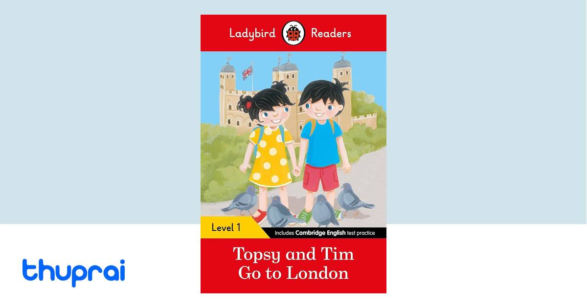 Topsy and Tim: Go to London Ladybird Readers Level 1 by LADYBIRD. - Buy ...