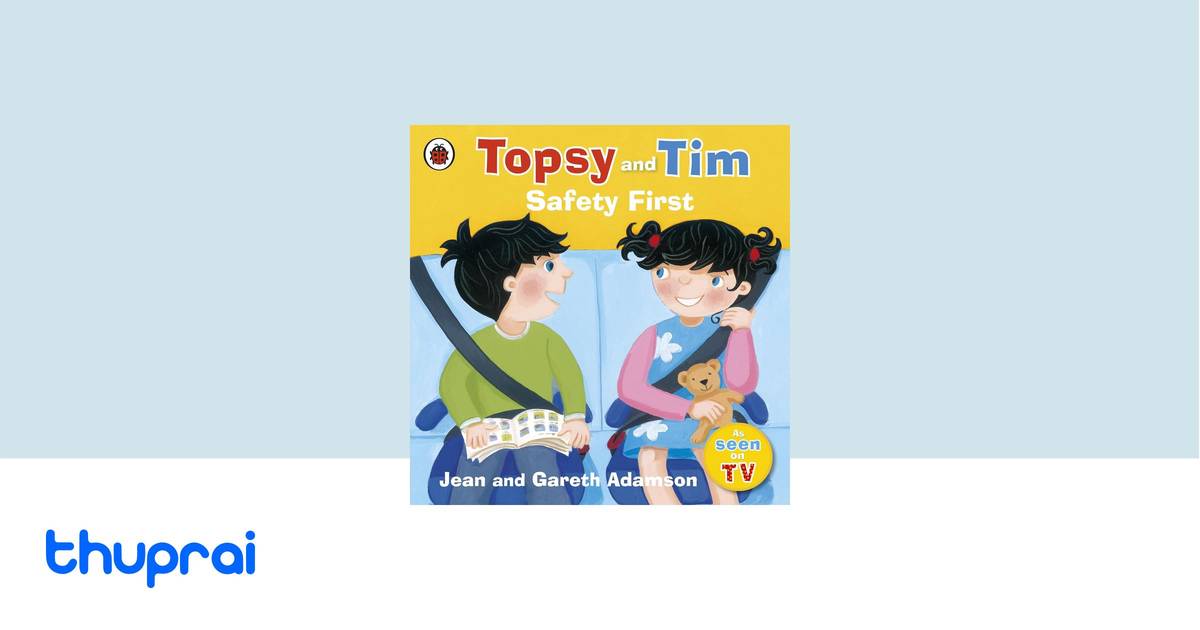 Buy Topsy and Tim Safety First in Nepal | Thuprai
