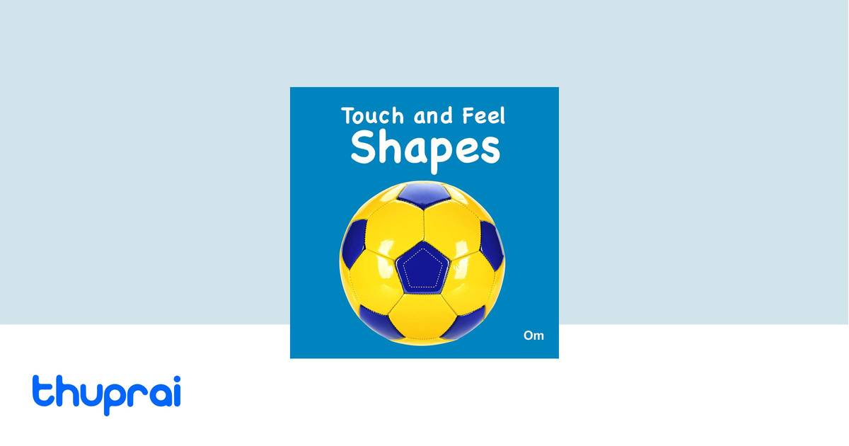 Buy Touch and Feel Shapes (Board book for children) in Nepal | Thuprai