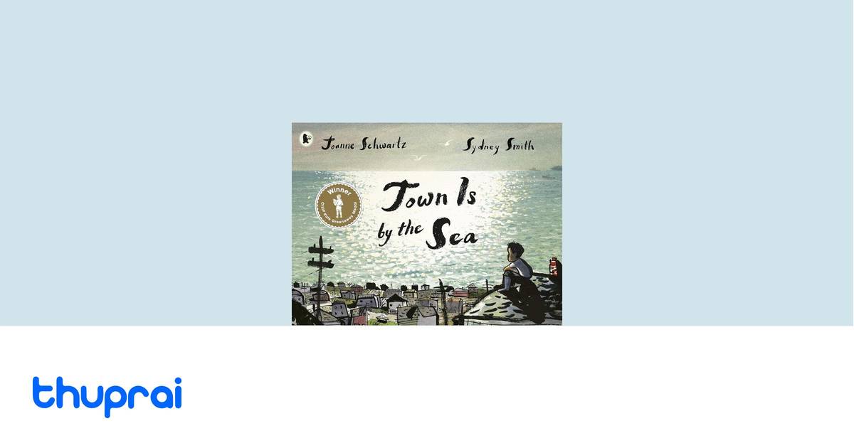 Town Is by the Sea by Joanne Schwartz - Buy in Nepal | Thuprai
