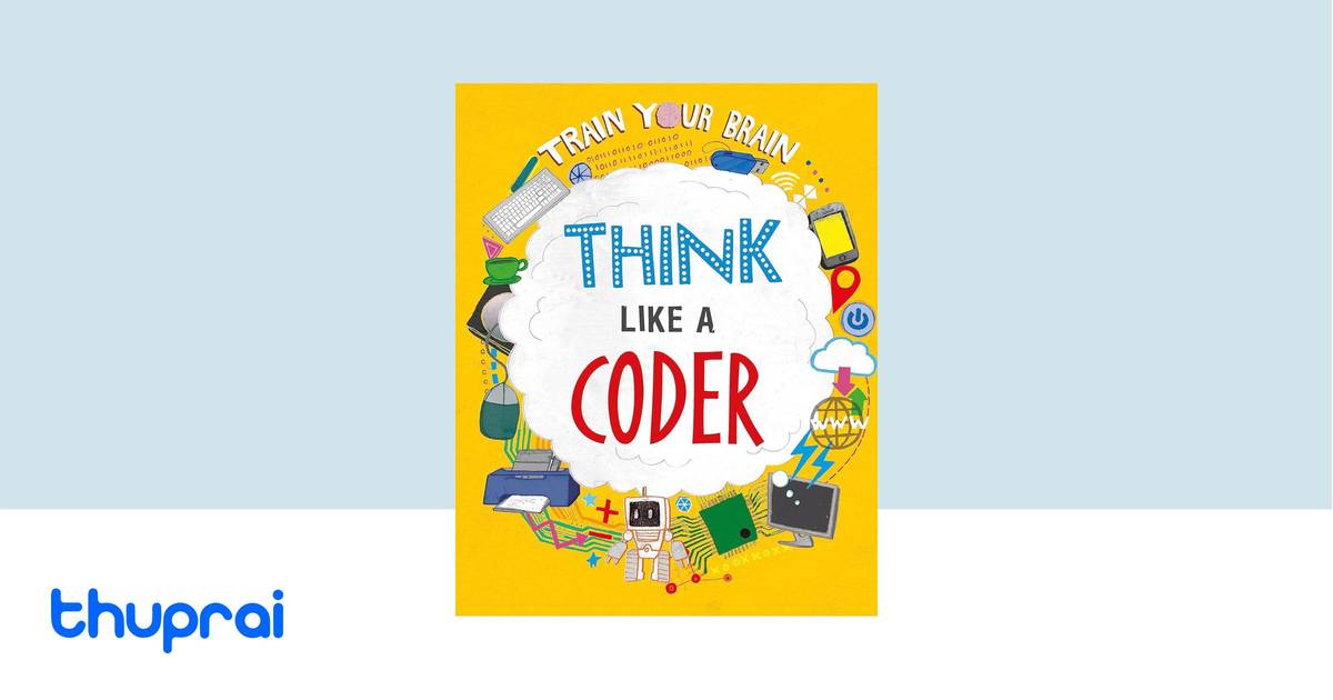 Buy Train Your Brain: Think Like a Coder in Nepal | Thuprai