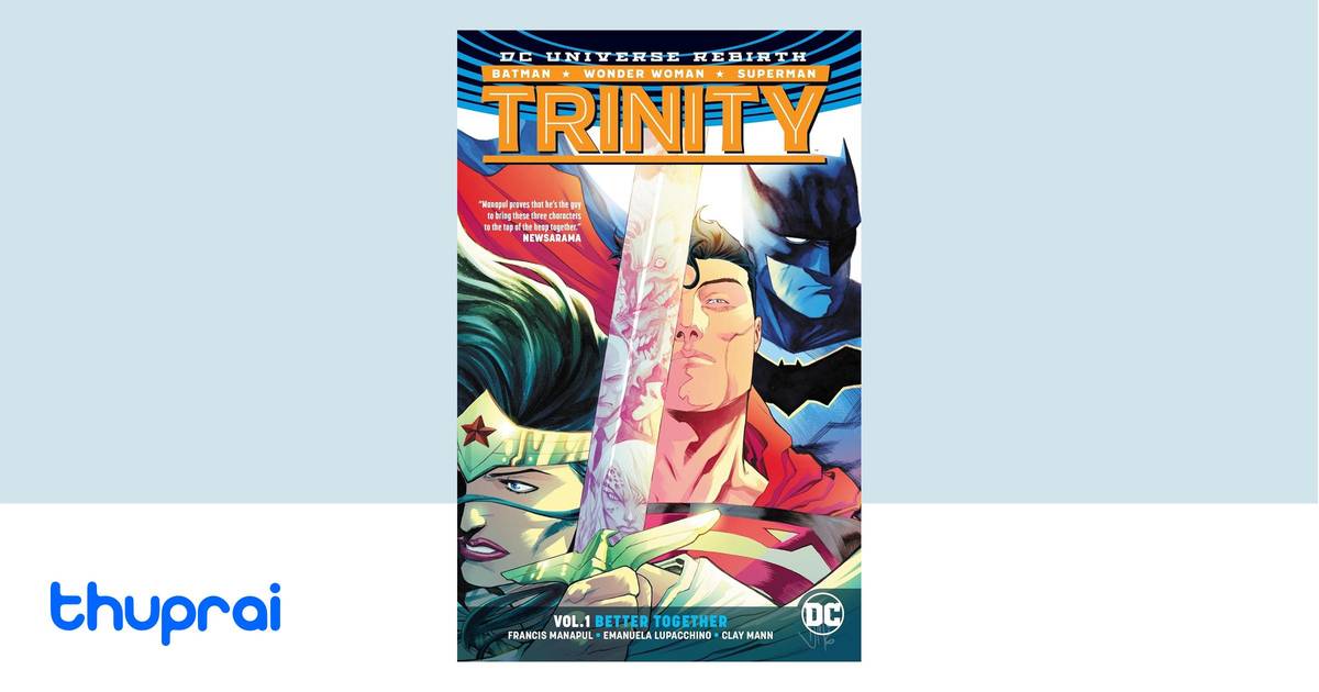 Trinity Vol. 1: Better Together (Rebirth) by Francis Manapul, Clay Mann ...