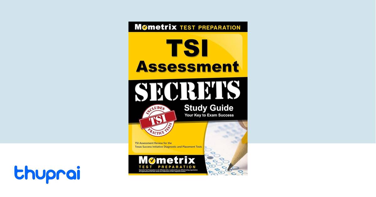 Buy TSI Assessment Secrets Study Guide: TSI Assessment Review for the ...