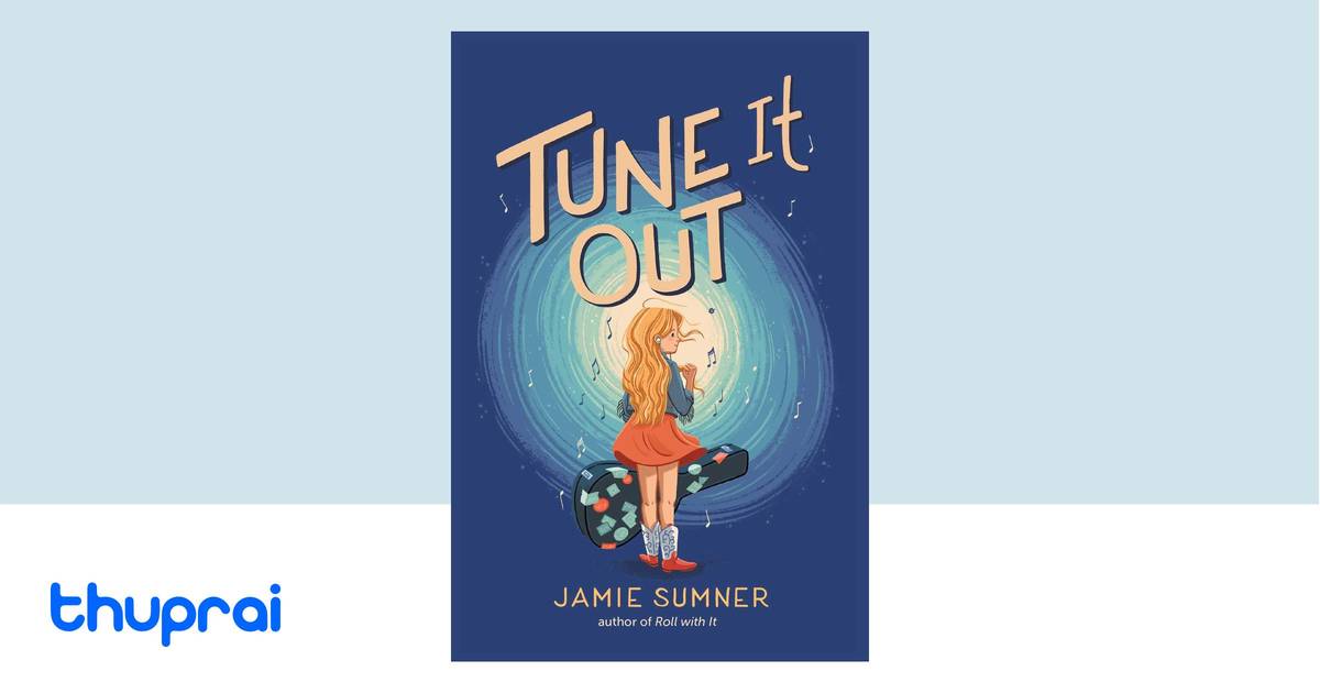 Tune It Out by Jamie Sumner - Buy in Nepal | Thuprai