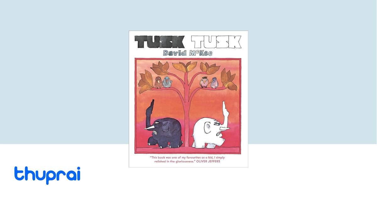 Tusk Tusk by David McKee - Buy in Nepal | Thuprai