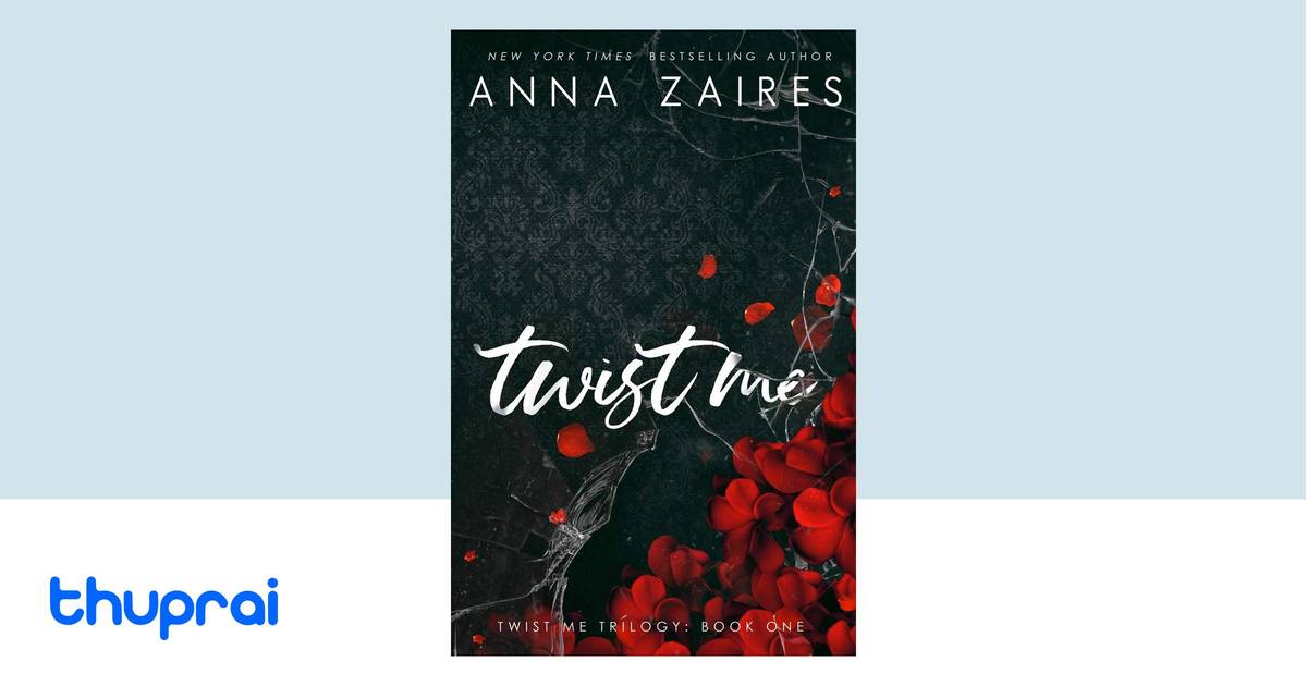 Twist Me by Anna Zaires - Buy in Nepal | Thuprai
