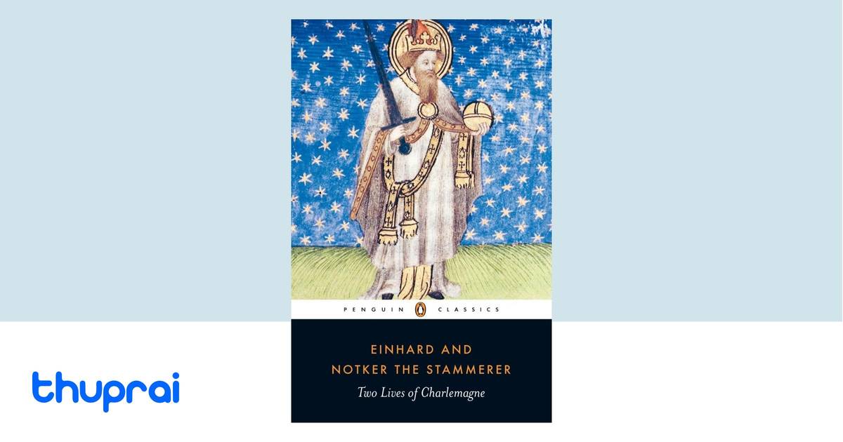Two Lives of Charlemagne by Einhard, Notker (Balbulus) - Buy in Nepal ...