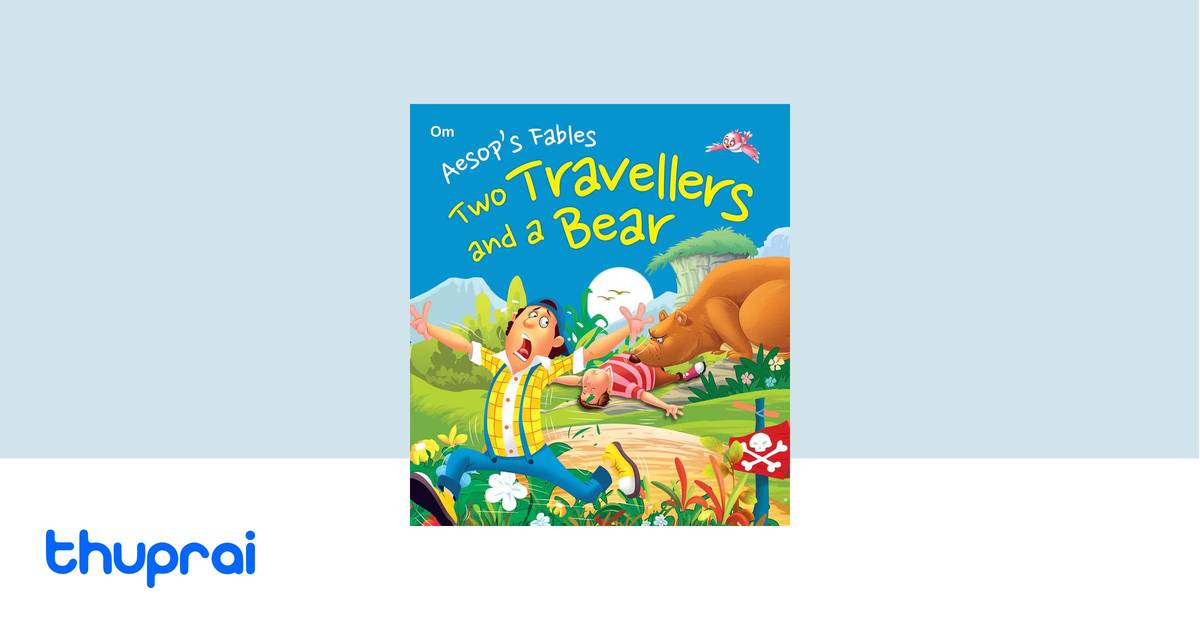 Two Travellers and the Bear : Aesops Fables by Om Books Editorial Team ...
