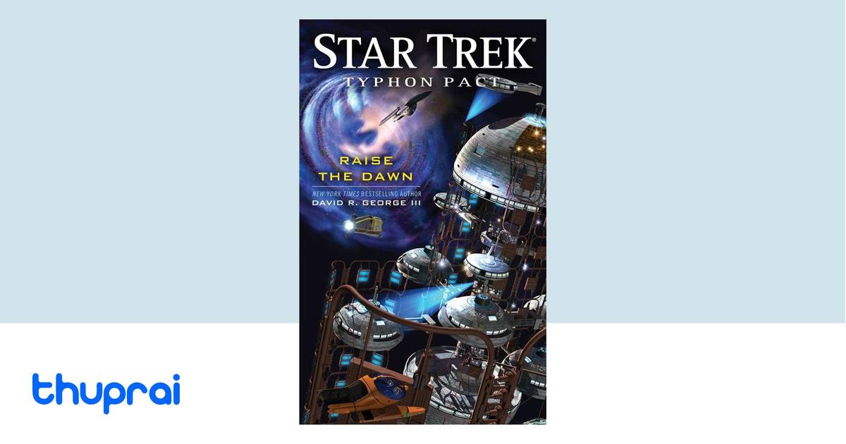 Typhon Pact: Raise the Dawn (Star Trek) by David R. George III - Buy in ...