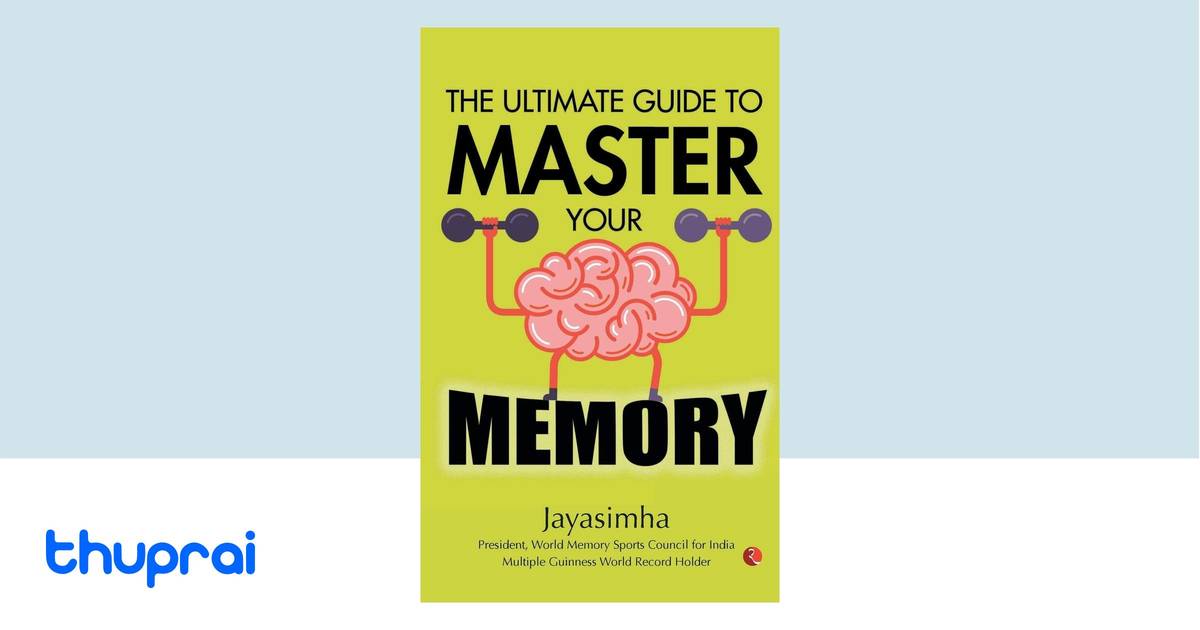Ultimate Guide to Master Your Memory by Jayasimha - Buy in Nepal | Thuprai