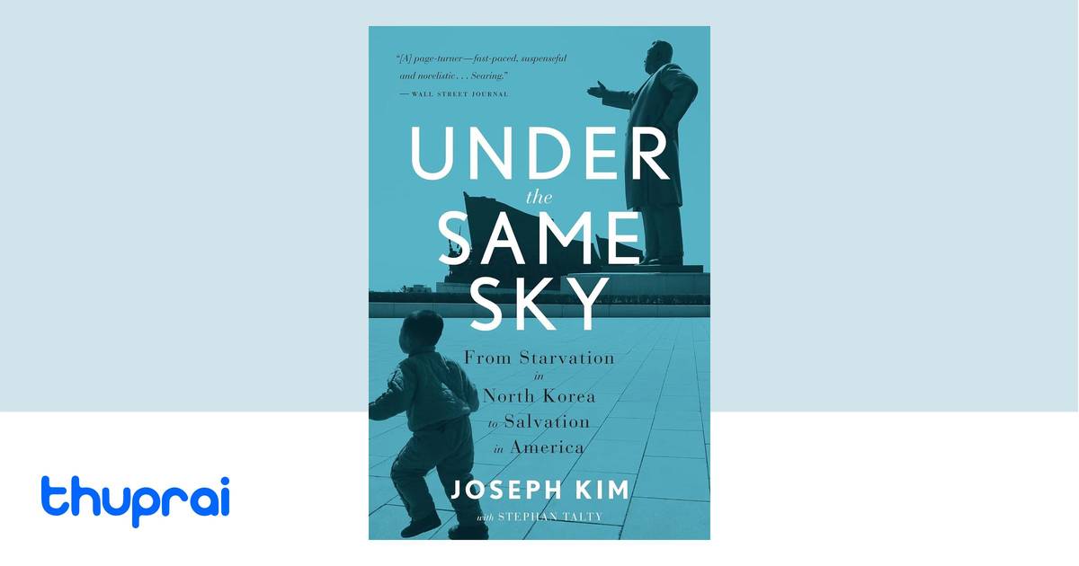 Under the Same Sky by Joseph Kim, Stephan Talty - Buy in Nepal | Thuprai