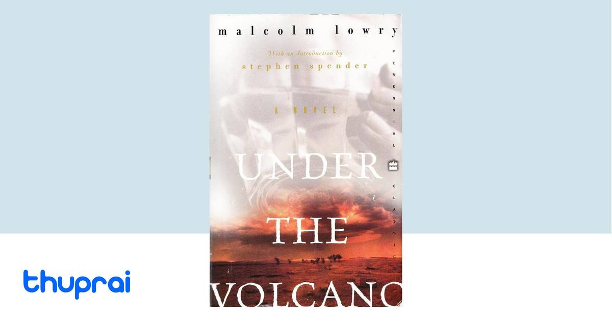 Under the Volcano by Malcolm Lowry - Buy in Nepal | Thuprai