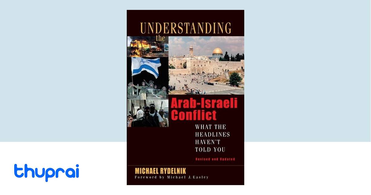 Understanding the Arab-Israeli Conflict by Michael Rydelnik - Buy in ...